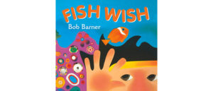 Books | Fish Wish – Bob Barner